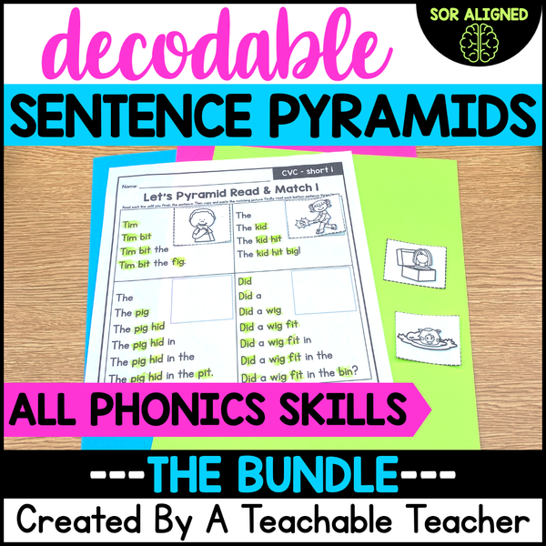 Decodable Sentence Pyramids- The BUNDLE – A Teachable Teacher