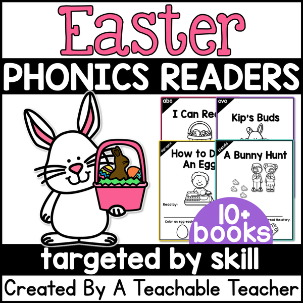 Easter Decodable Readers – A Teachable Teacher