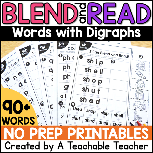 Blend and Read - Words with Digraphs – A Teachable Teacher