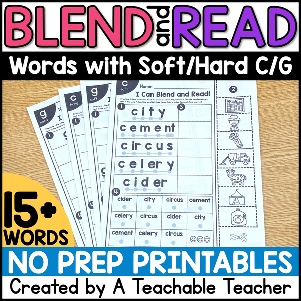Blend and Read - Words with Soft/Hard C/G – A Teachable Teacher