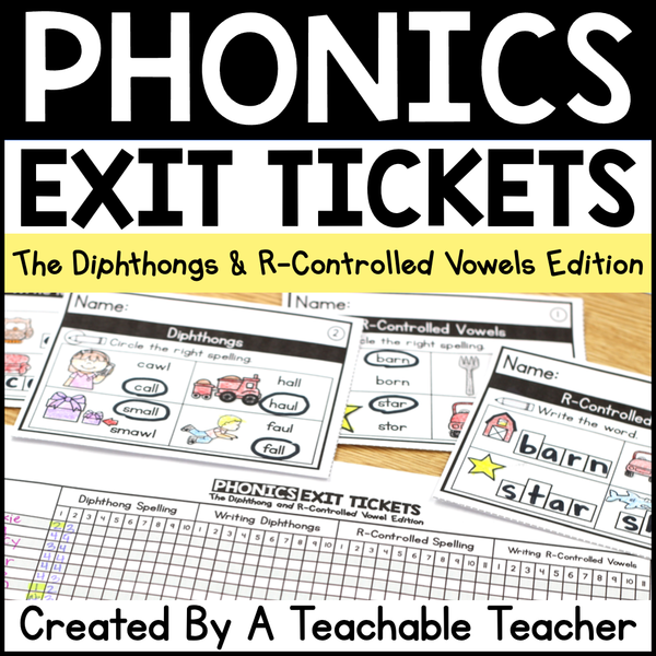 Phonics Exit Tickets - The Diphthongs and R-Controlled Vowels Edition ...