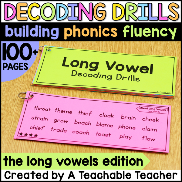 Decoding Drills for Building Phonics Fluency - The Long Vowels Edition ...