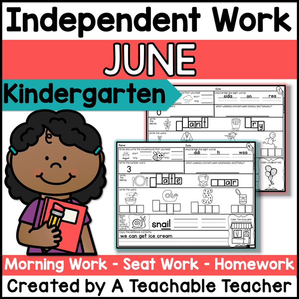 Kindergarten Independent Work - June – A Teachable Teacher