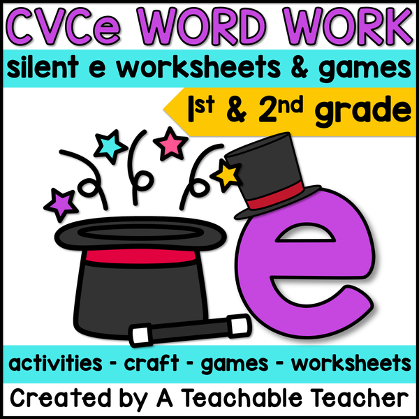 Magic E CVCe Mini Unit – A Teachable Teacher