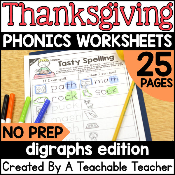 Thanksgiving Digraphs Activities- NO PREP Phonics Worksheets – A ...