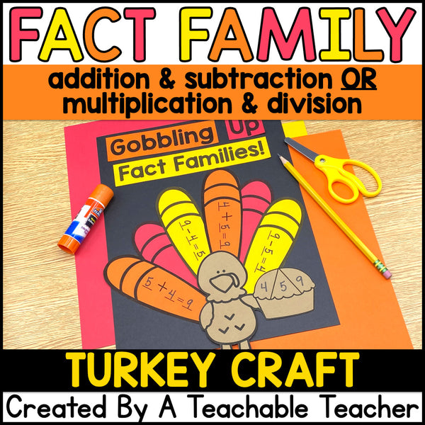 Fact Family Turkey Craft - Addition and Subtraction OR Multiplication ...