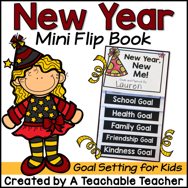 New Year Mini Flip Book - Goal Setting for Kids – A Teachable Teacher