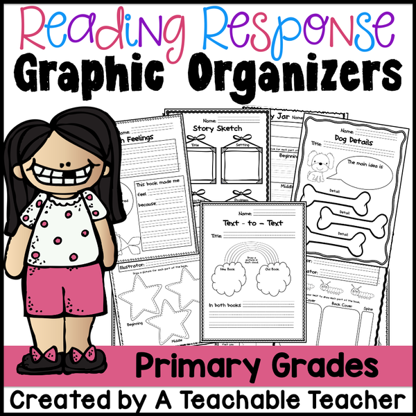 Reading Response Graphic Organizers for Primary Grades – A Teachable ...