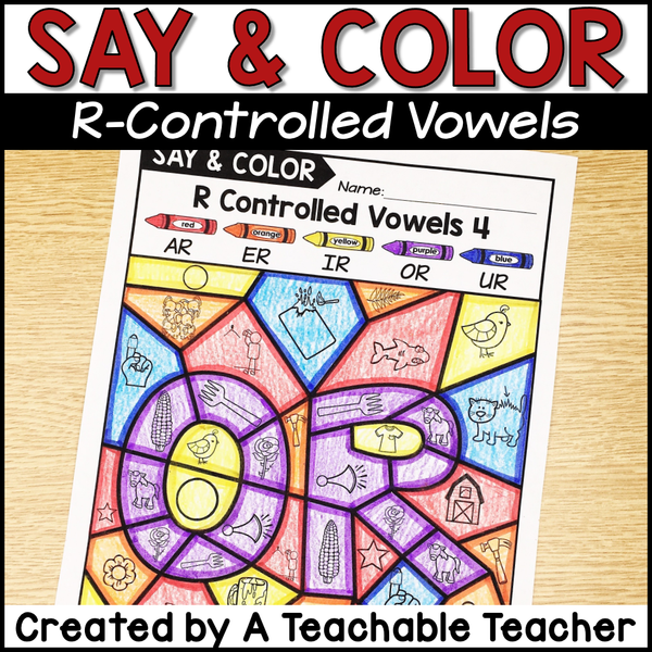 Say and Color - R-Controlled Vowels – A Teachable Teacher