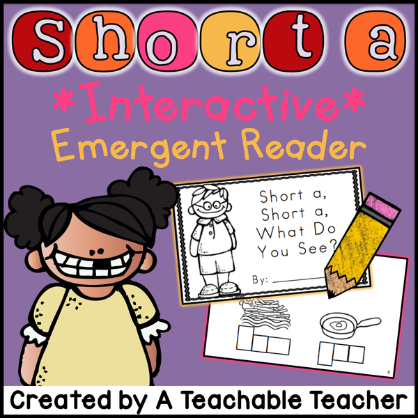 Short A Interactive Emergent Reader – A Teachable Teacher