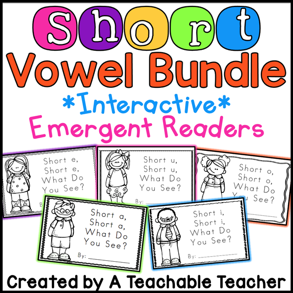 Short Vowel Interactive Emergent Readers - The BUNDLE – A Teachable Teacher