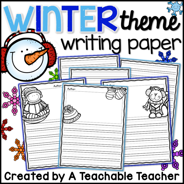 Winter Theme Writing Paper – A Teachable Teacher