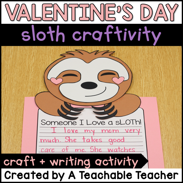 Valentine's Day Sloth Craftivity – A Teachable Teacher
