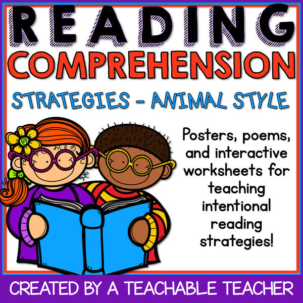 Reading Comprehension Strategies - Animal Style – A Teachable Teacher