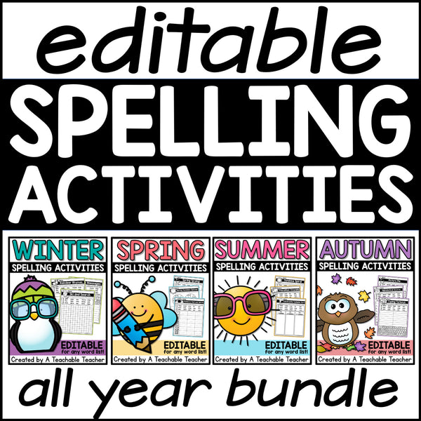 Editable Spelling Activities for ANY List of Words- The ALL YEAR BUNDL ...