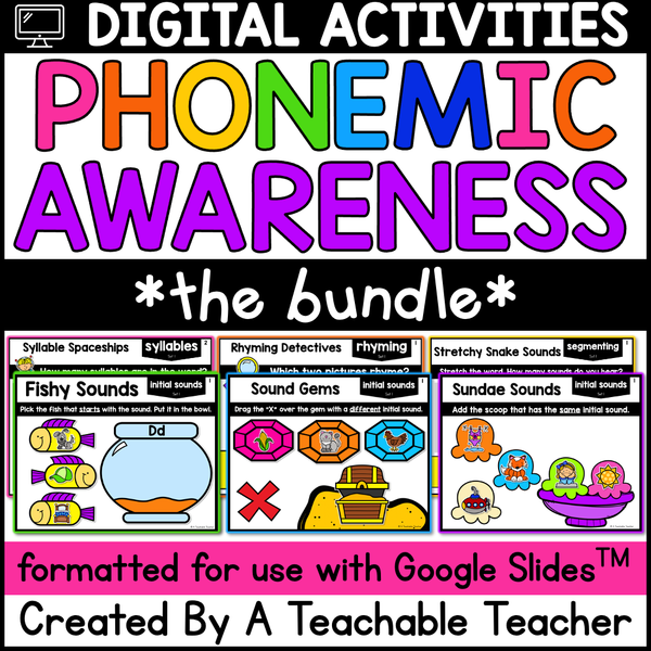 Phonemic Awareness Google Slides™- THE BUNDLE – A Teachable Teacher