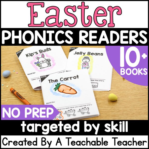 Easter Decodable Readers – A Teachable Teacher