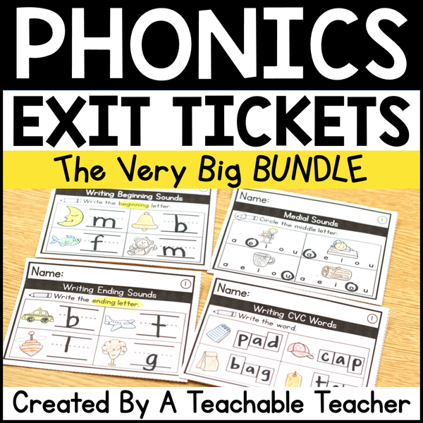 Phonics Exit Tickets- THE VERY BIG BUNDLE – A Teachable Teacher