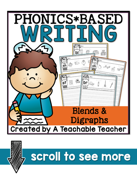Phonics Based Writing - Blends and Digraphs – A Teachable Teacher