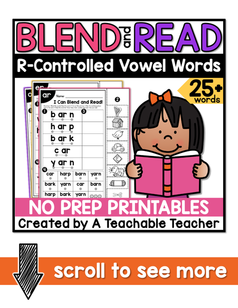 Blend and Read - R-Controlled Vowel Words – A Teachable Teacher
