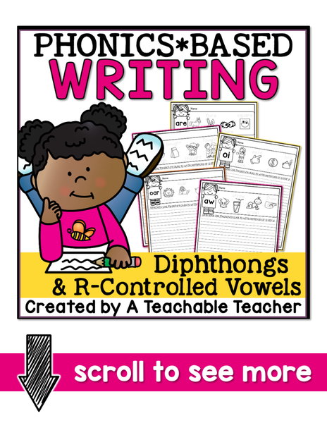 Phonics Based Writing - Diphthongs and R-Controlled Vowels – A ...