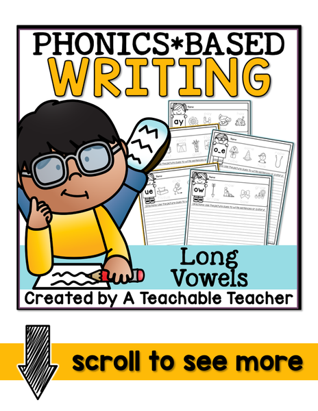 Phonics Based Writing - Long Vowels – A Teachable Teacher