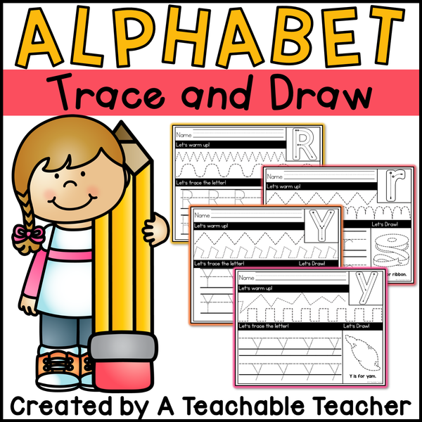 Alphabet Trace and Draw – A Teachable Teacher