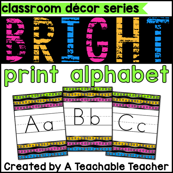 Bright Print Alphabet Posters – A Teachable Teacher