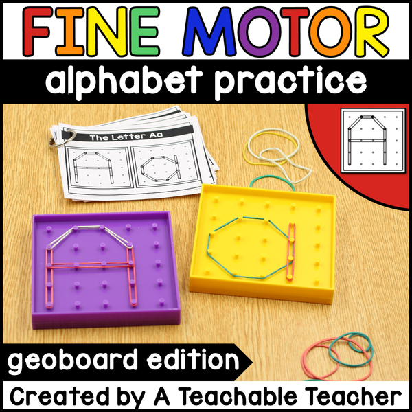 Fine Motor Alphabet Practice - Geoboard Edition – A Teachable Teacher