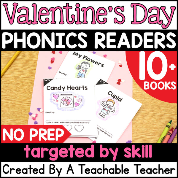 Valentine's Day Decodable Readers – A Teachable Teacher