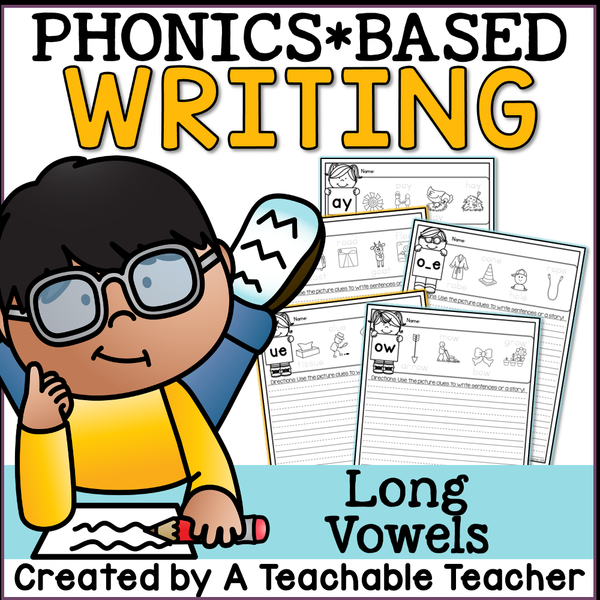 Phonics Based Writing - Long Vowels – A Teachable Teacher