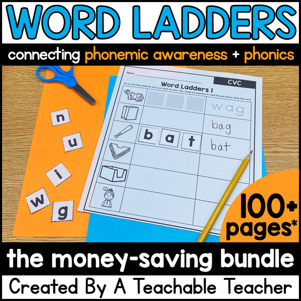 Phonics Word Ladders and Word Chains-The BUNDLE – A Teachable Teacher