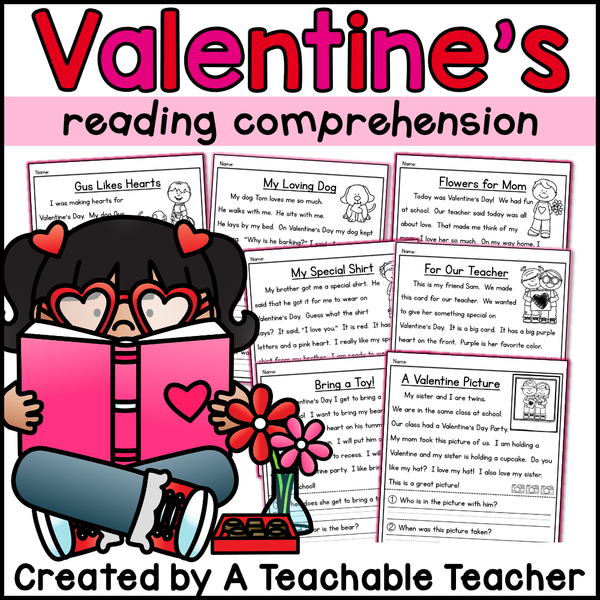 Valentine's Day Reading Comprehension – A Teachable Teacher