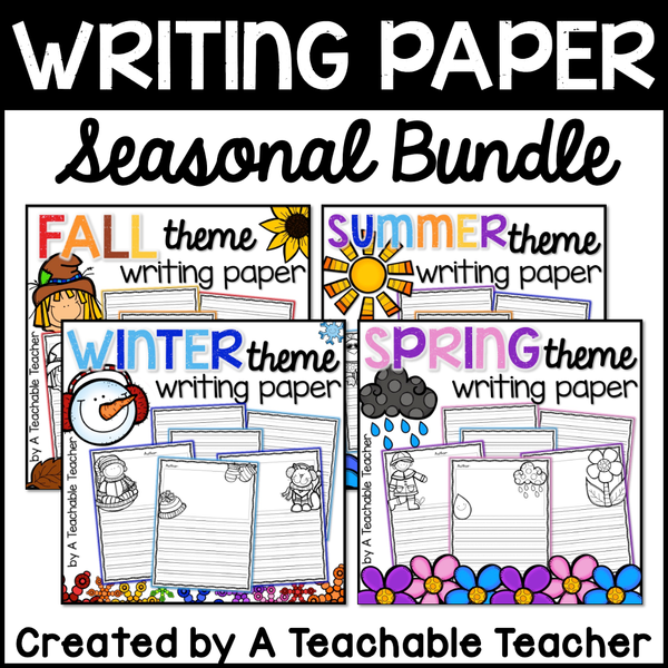 Writing Paper- Seasonal BUNDLE – A Teachable Teacher